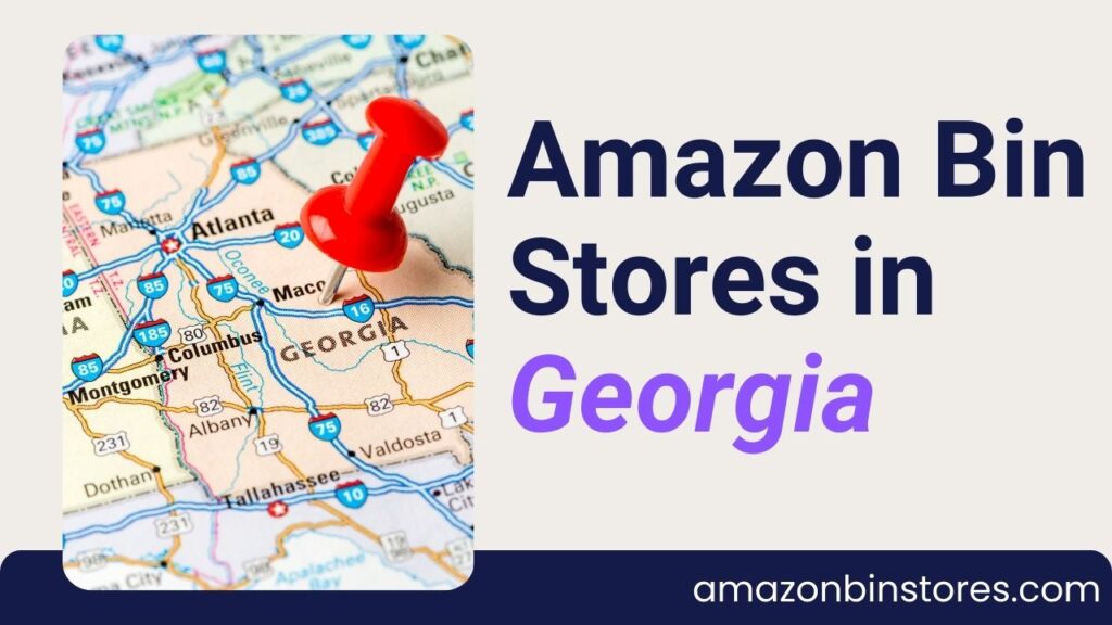 Amazon Bin Stores in Georgia - Amazon Bin Stores